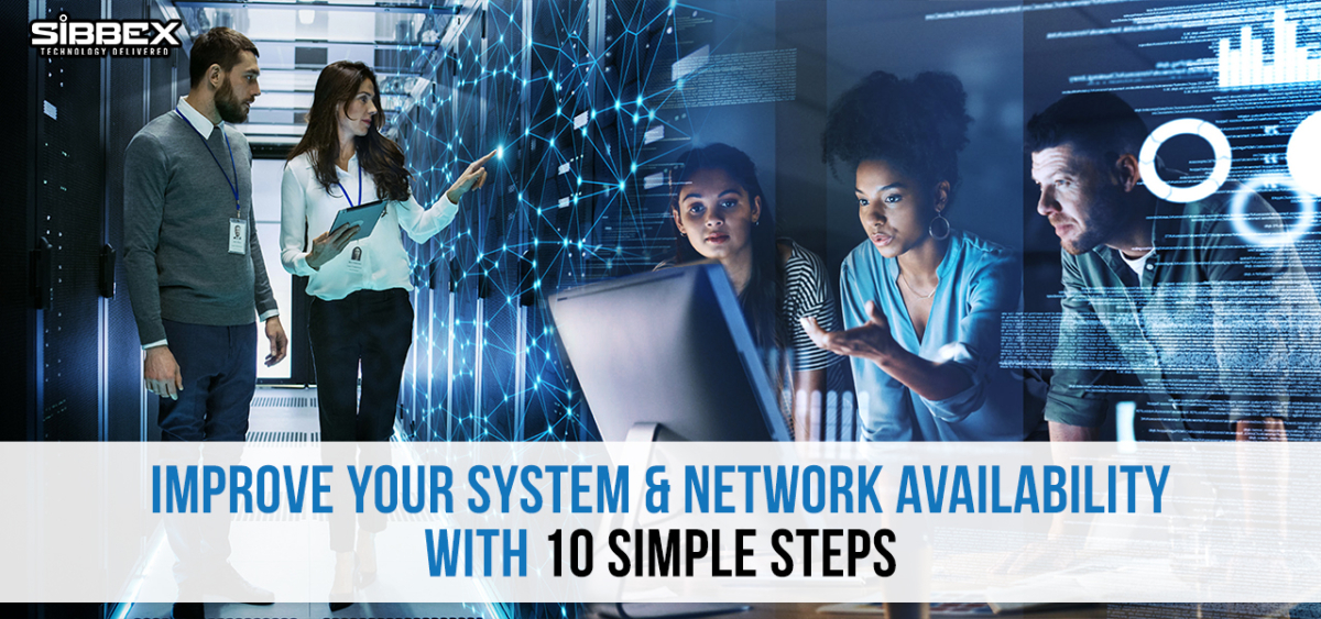 Improve Your System & Network Availability With 10 Simple Steps