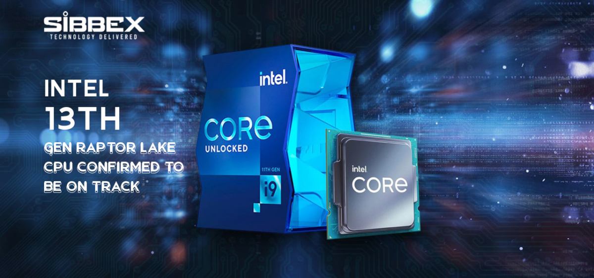 Intel 13th Gen Raptor Lake CPU Confirmed to Be On Track