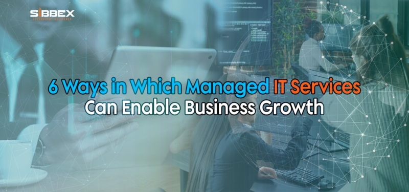 Ways in Which Managed IT Services Can Enable Business Growth